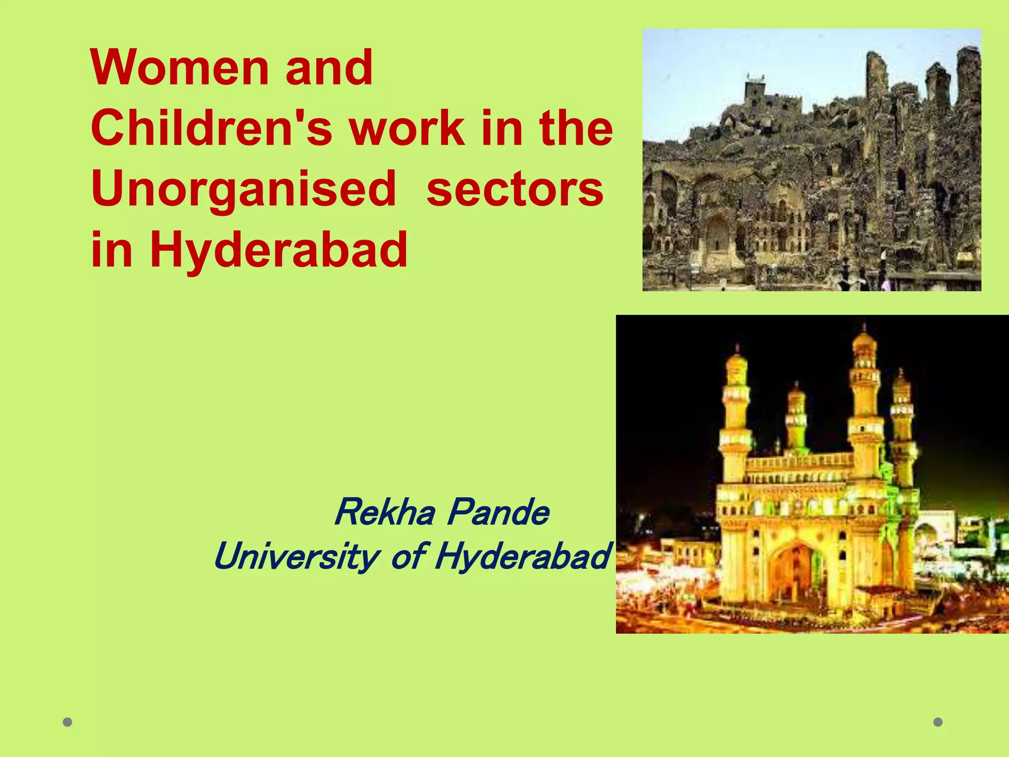 Women and childrens_work_in_the_unorgani | PPT