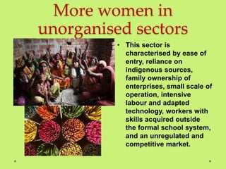 Women and childrens_work_in_the_unorgani | PPT