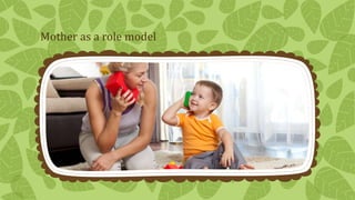 Role of Women as Mother | PPTX
