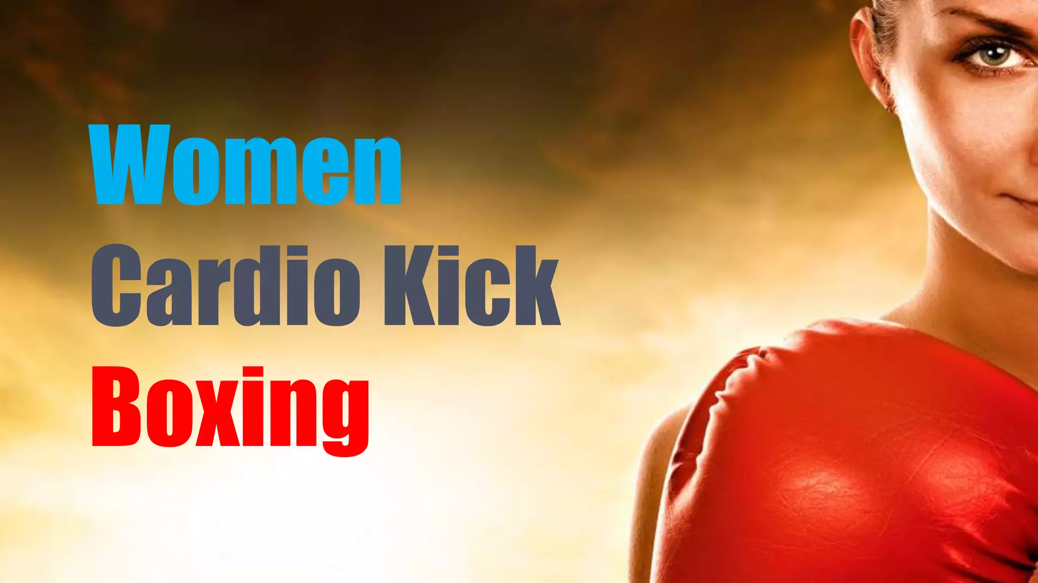 Women cardio kick boxing | PPTX
