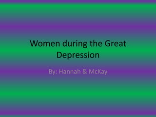 Women during the depression | PPTX