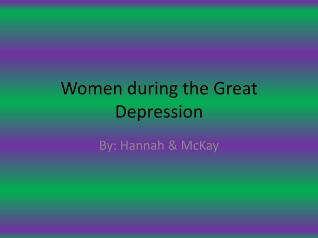 Women during the depression | PPTX