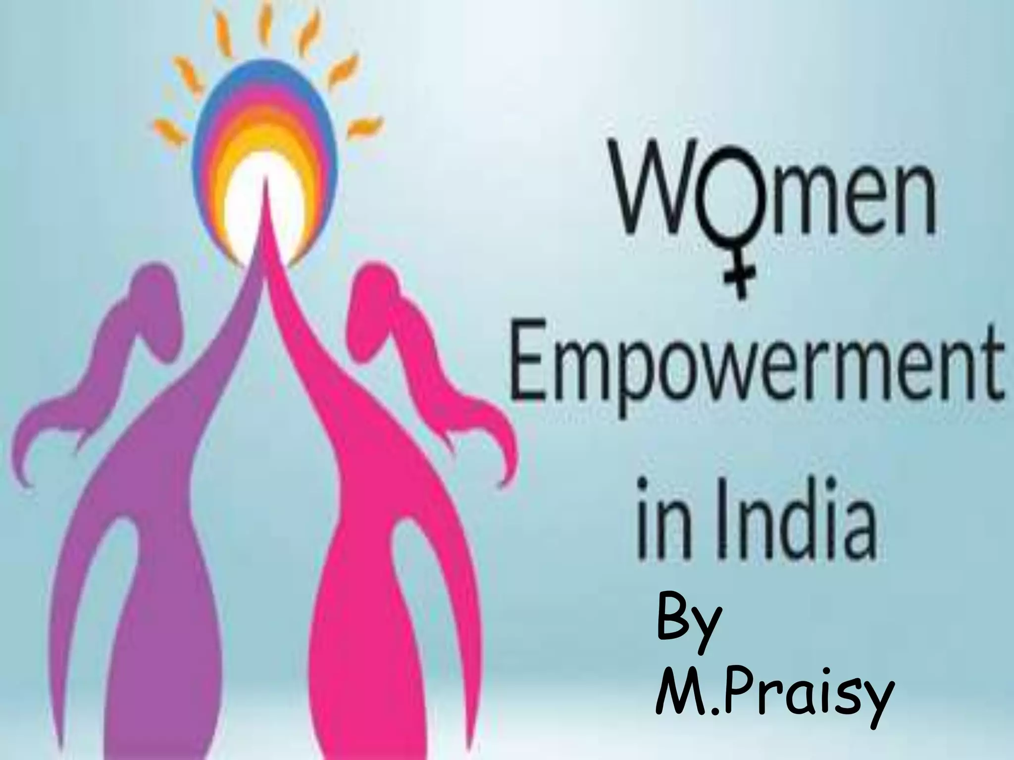 Women empowerment ppt | PPT