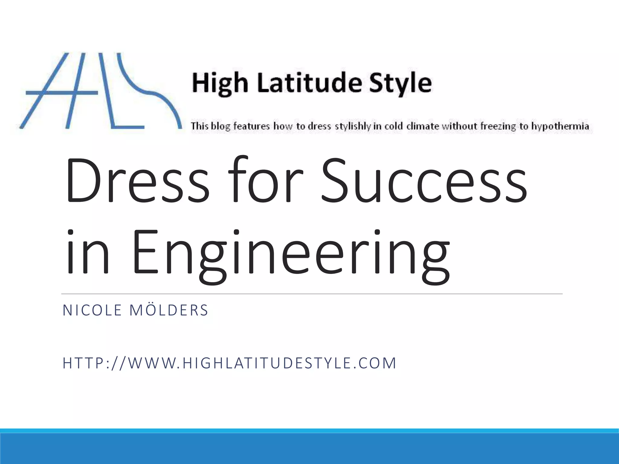 Dress for Success in Engineering - How to dress as women engineers | PPTX