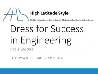 Dress for Success in Engineering - How to dress as women engineers | PPTX