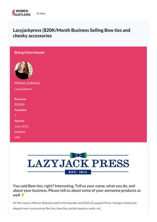 Lazyjackpress |$20K/Month Business Selling Bow ties and cheeky ...
