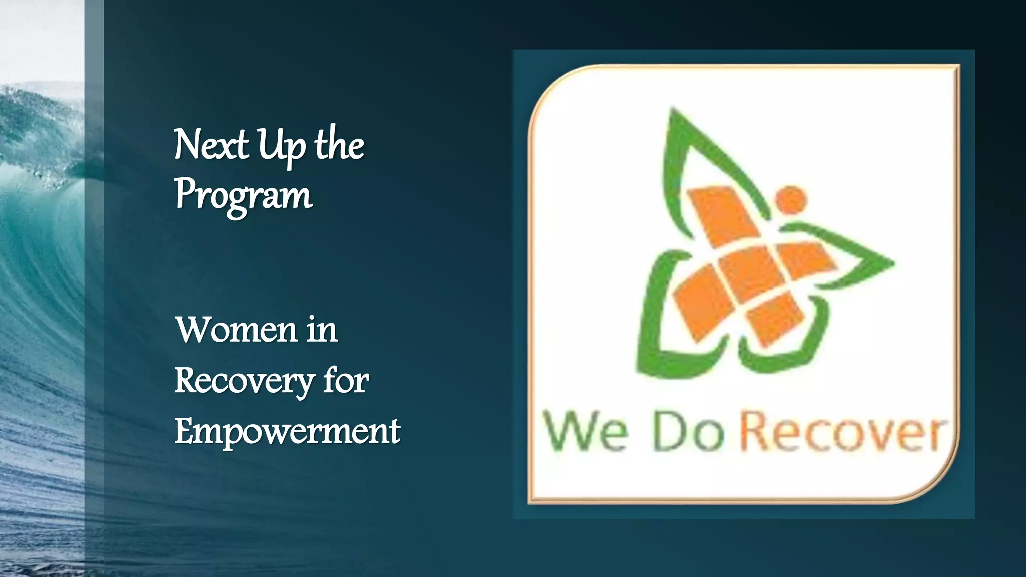 Women in recovery for empowerment | PPTX