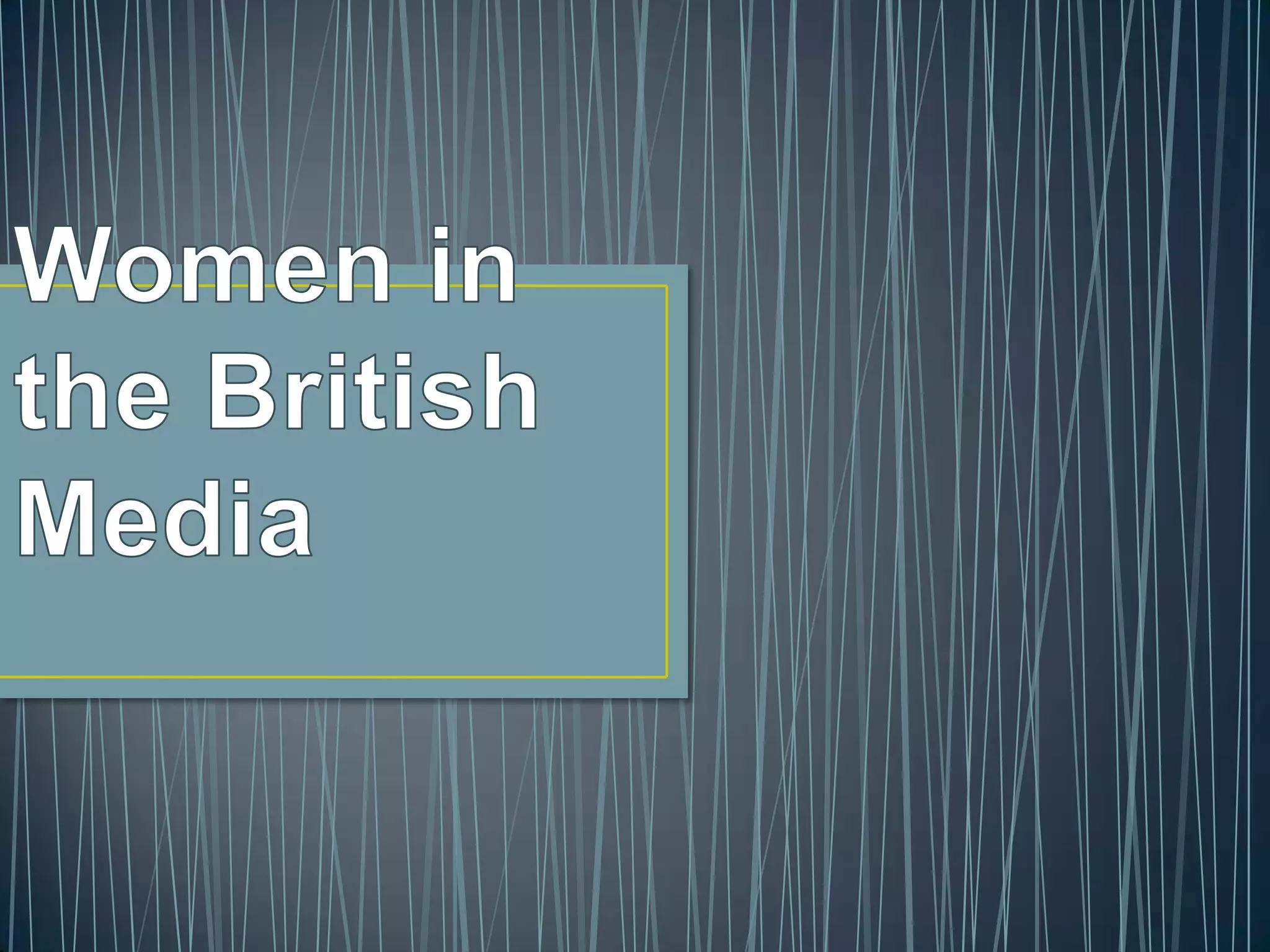 Women in the british media | PPT