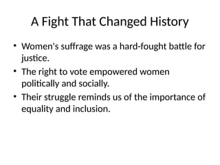 Women's Suffrage RIGHT to Vote of the women.pptx