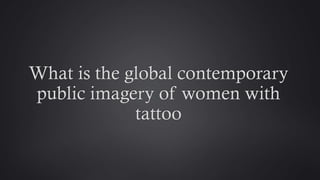 Sanjukta Basu on Her Women with Tattoos Project - Seminar Tattoos And Taboos MAP Bangalore | PPT