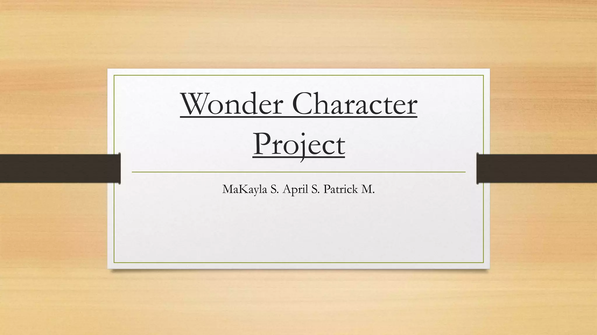 Wonder character project | PPTX | Books and Literature