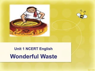 Wonderful waste ppt NCERT Book Topic to learn | PPT