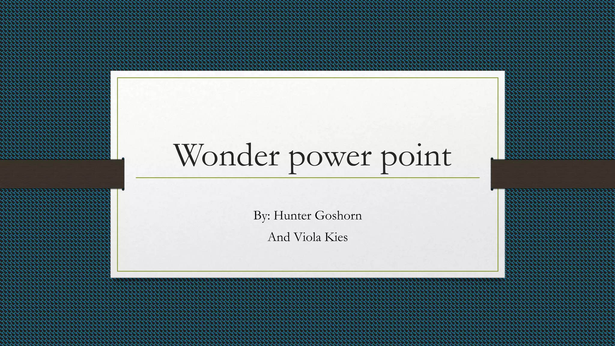 Wonder powerpoint | PPT