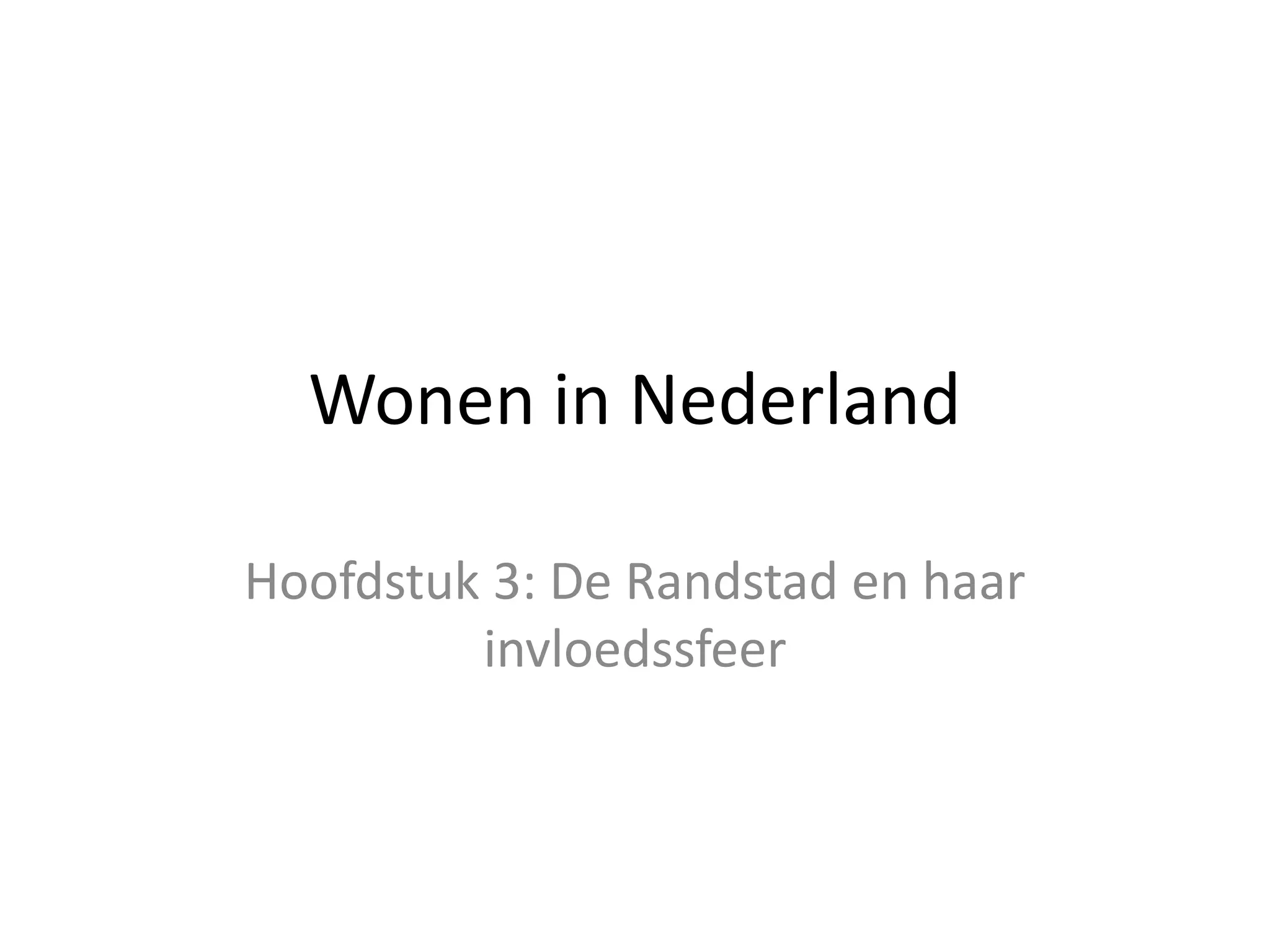 Wonen in nederland hoofdstuk 3 | PPTX