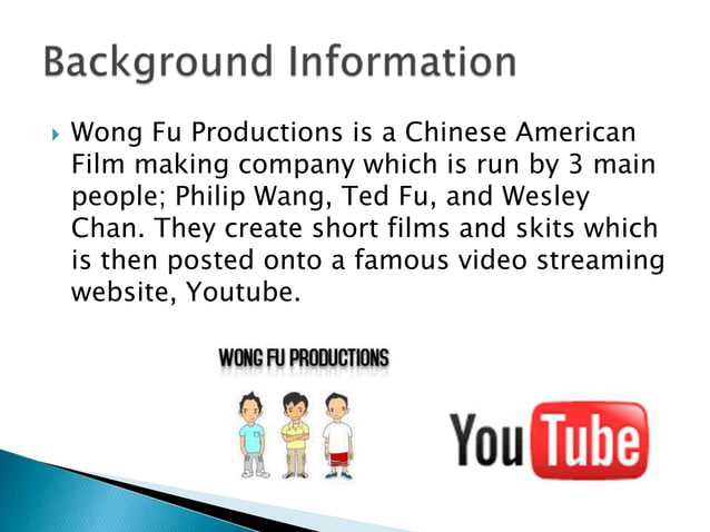 Wong fu production presentation | PPTX | Video Production | Content Production