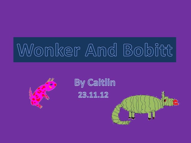 Wonker and Bobitt | PPTX