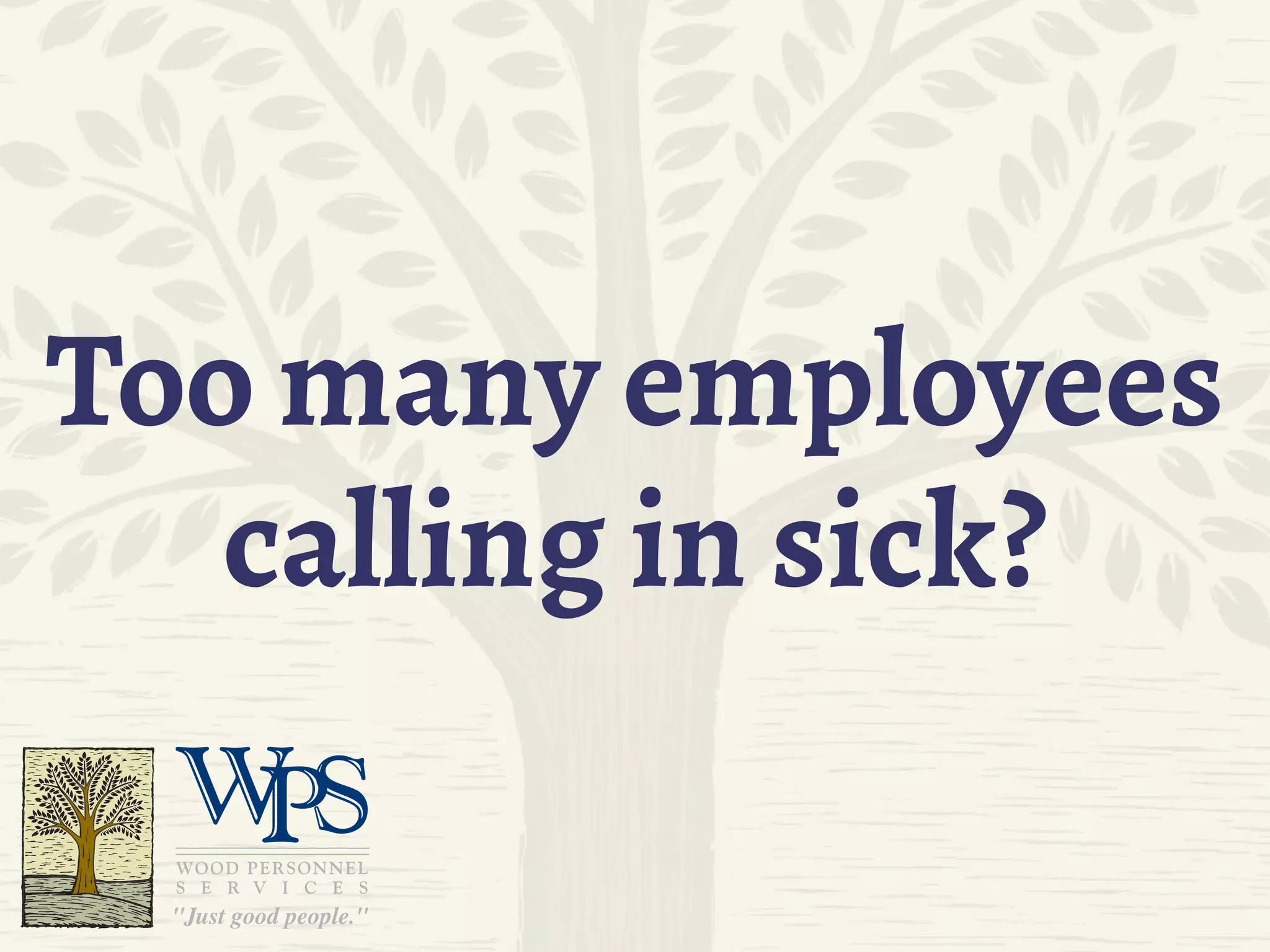 Too Many Employees Calling in Sick? Your Guide to Dealing with ...