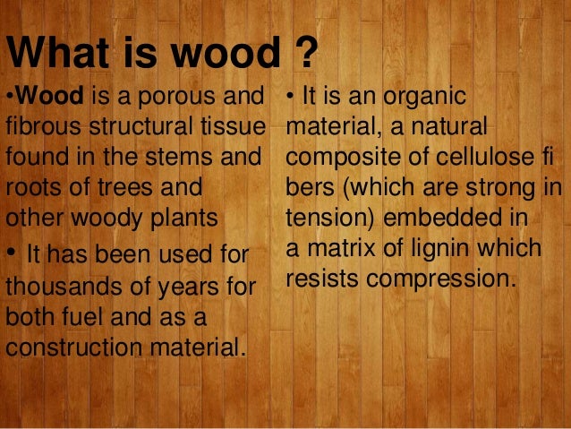 Wood and it's types.