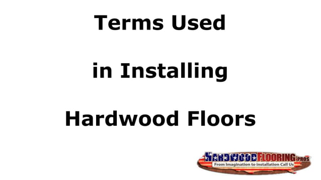 Wood, Hardwood Flooring Common Terms | PPTX