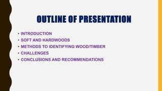 Wood identification presentation by Paul Lunakwita, former of NFA | PPTX