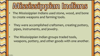 Woodland and Mississippian | PPTX