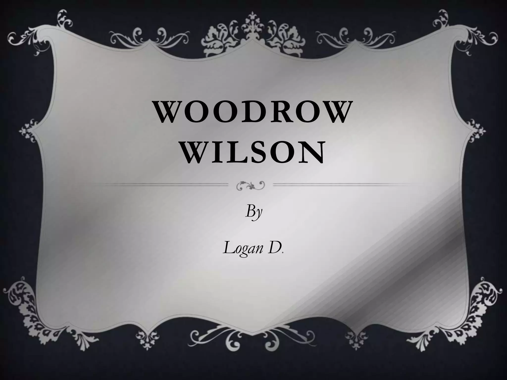 Woodrow wilson | PPTX