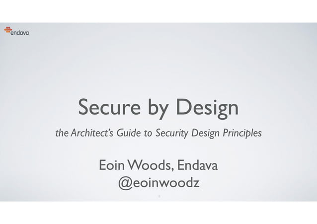 Secure by Design - Security Design Principles for the Working Architect ...
