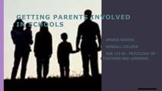 GETTING PARENTS INVOLVED IN SCHOOLS | PPT