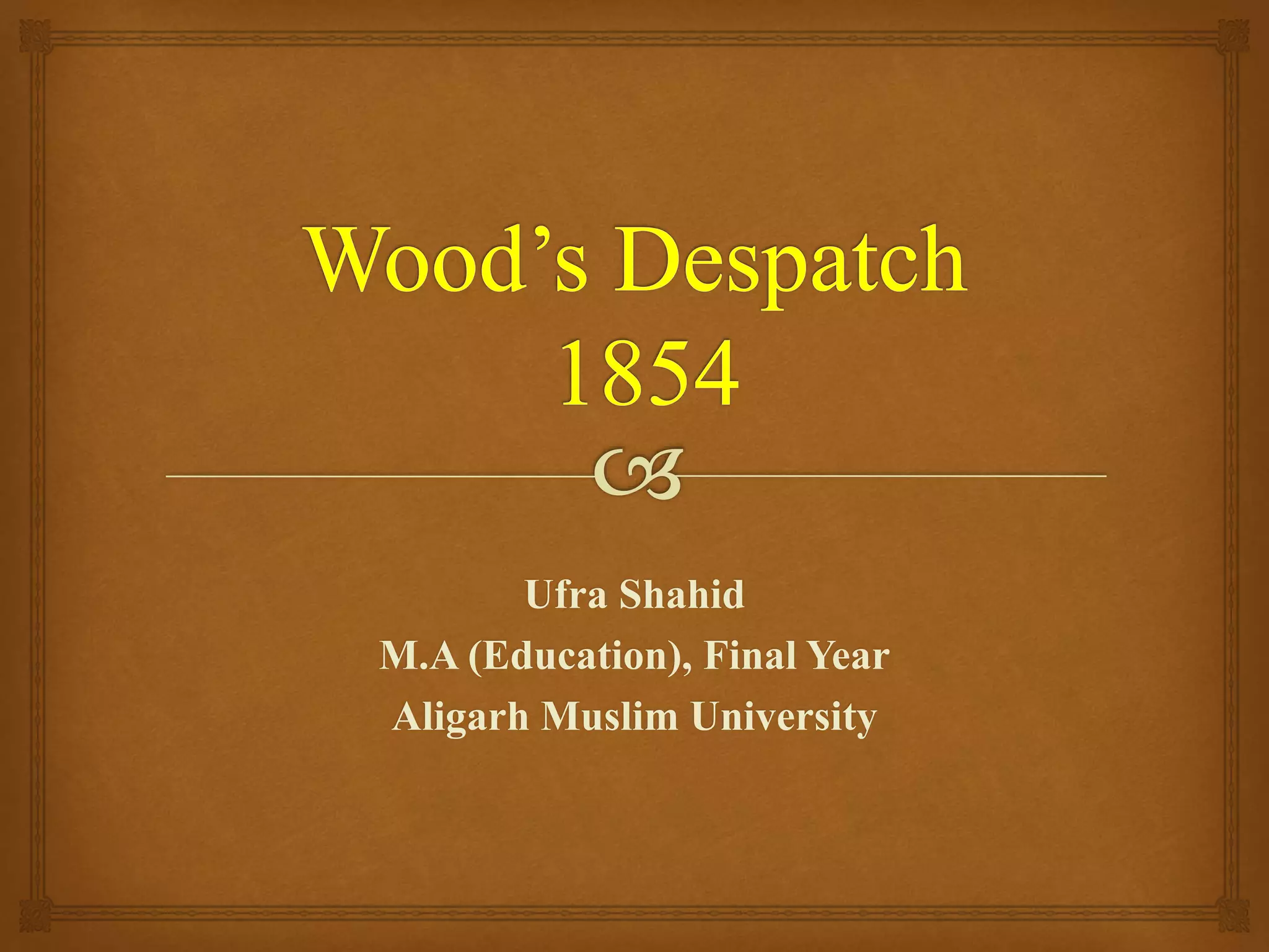 WOOD'S DESPATCH 1854 | PPTX