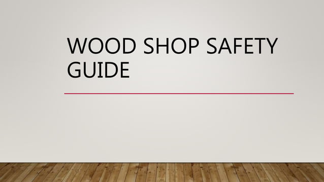 Woodshop safety | PPTX | Woodworking | Arts and Crafts