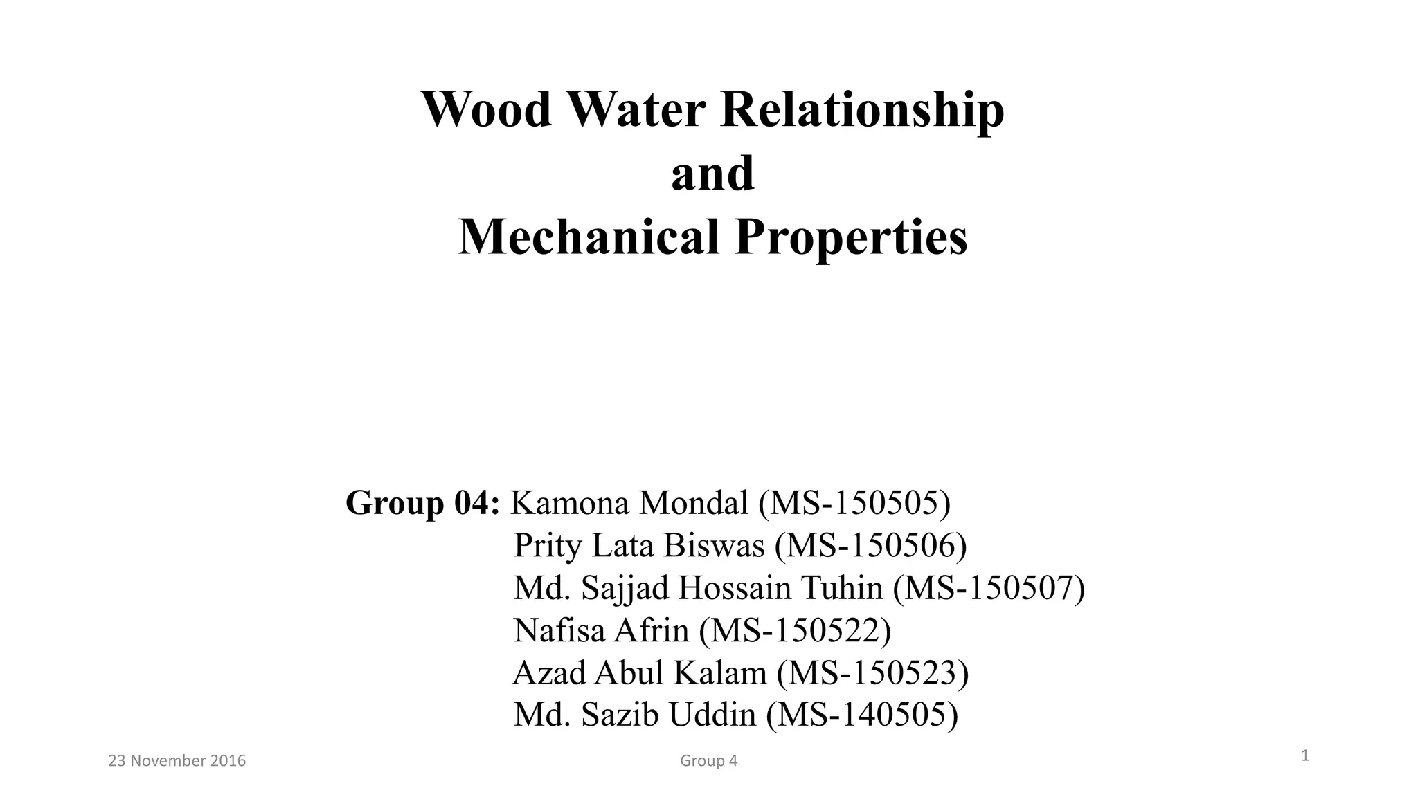 Wood water relationship and mechanical properties | PPTX