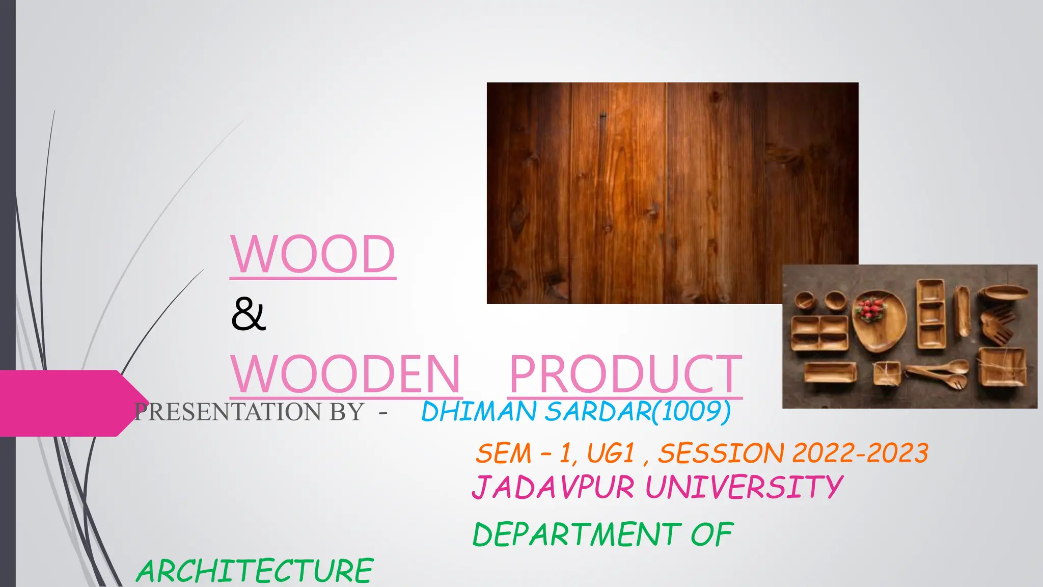 WOOD & WOODEN PRODUCT and its uses and also the types of wooden ...