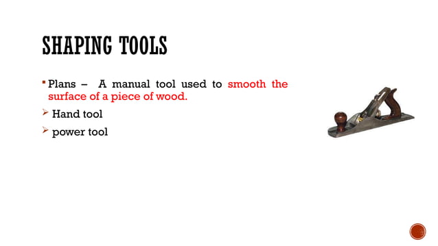 Wood Working Tools in their uses , various stages of wood working ...