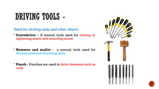 Wood Working Tools in their uses , various stages of wood working | PPTX