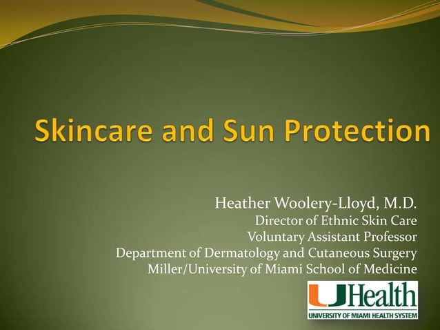 Skin Care & Sun Protection - Dr. Woolery-Lloyd | PPTX | Skin and ...