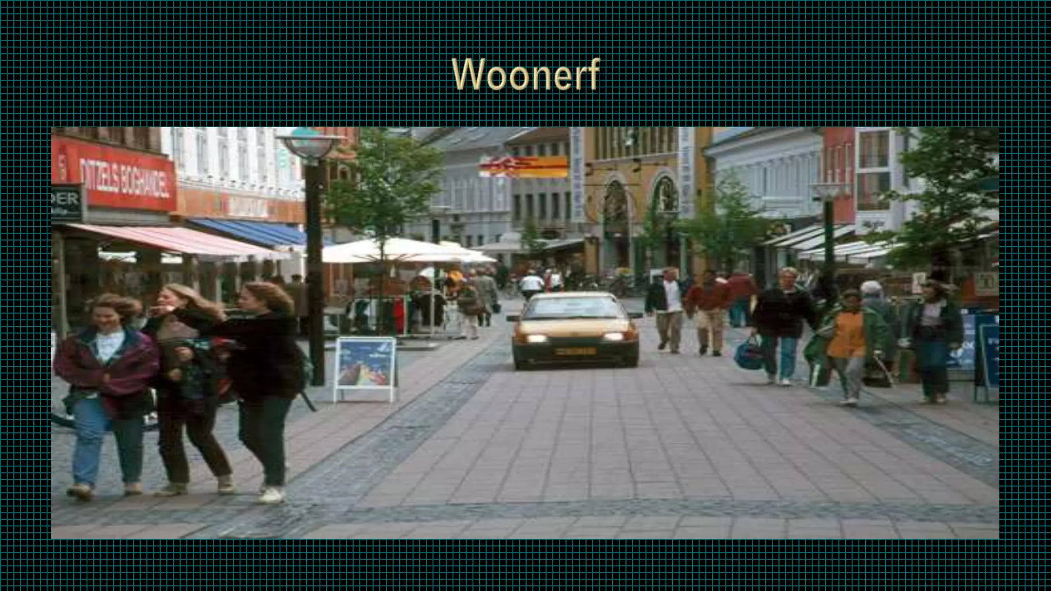 The Woonerf Concept | PPTX