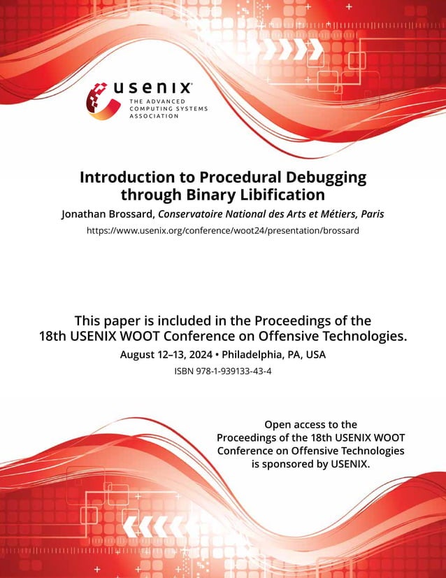 [USENIX-WOOT] Introduction to Procedural Debugging through Binary Libification | PDF