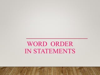 word-order-in-statements-grammar-guides_Higher levels.pptx