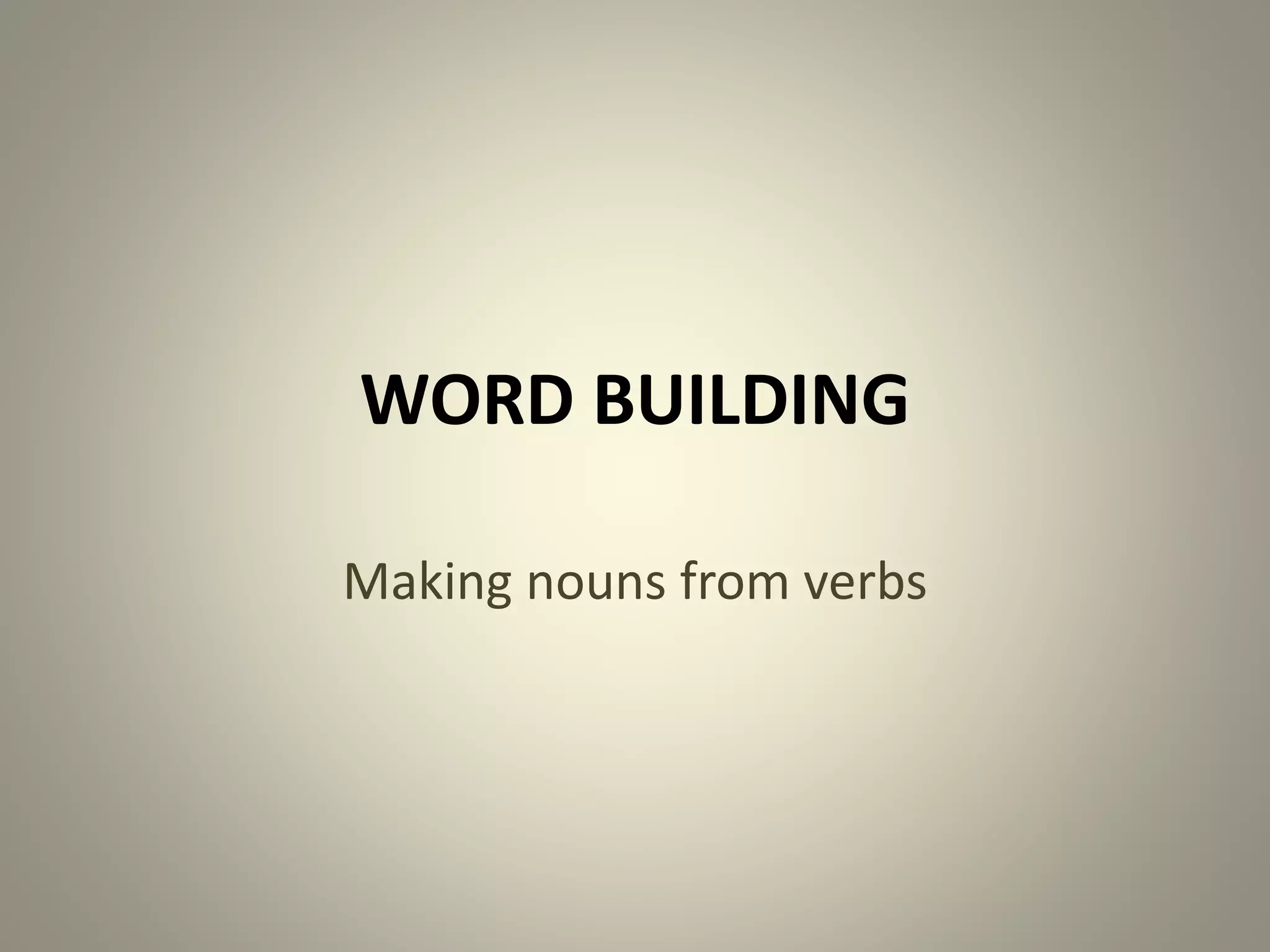 Word building 1 | PPT