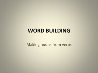 Word building 1 | PPT
