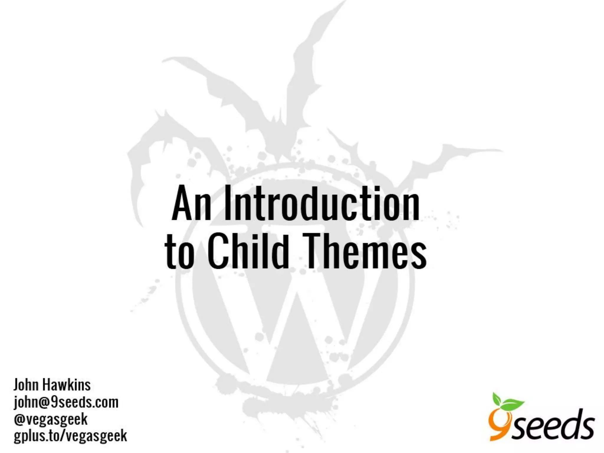 WCLV - Introduction to child themes | PPT