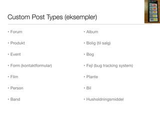 Post Types, Post Formats og Taxonomies WordCamp CPH 13. november | PPT