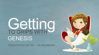 Getting to Grips with Genesis | PPT