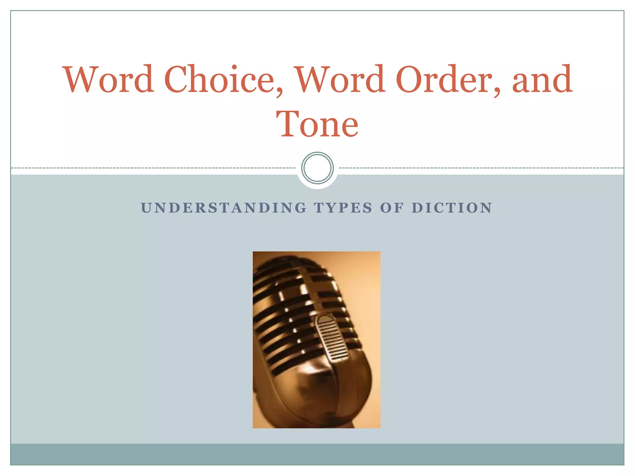 Word Choice, Word Order & Tone | PPTX