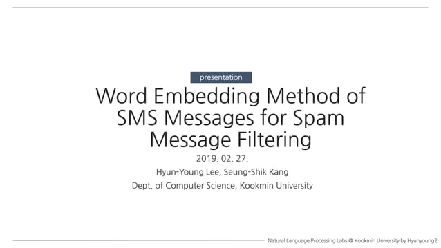 Word Embedding Method Of Sms Messages For Spam Message Filtering Ppt