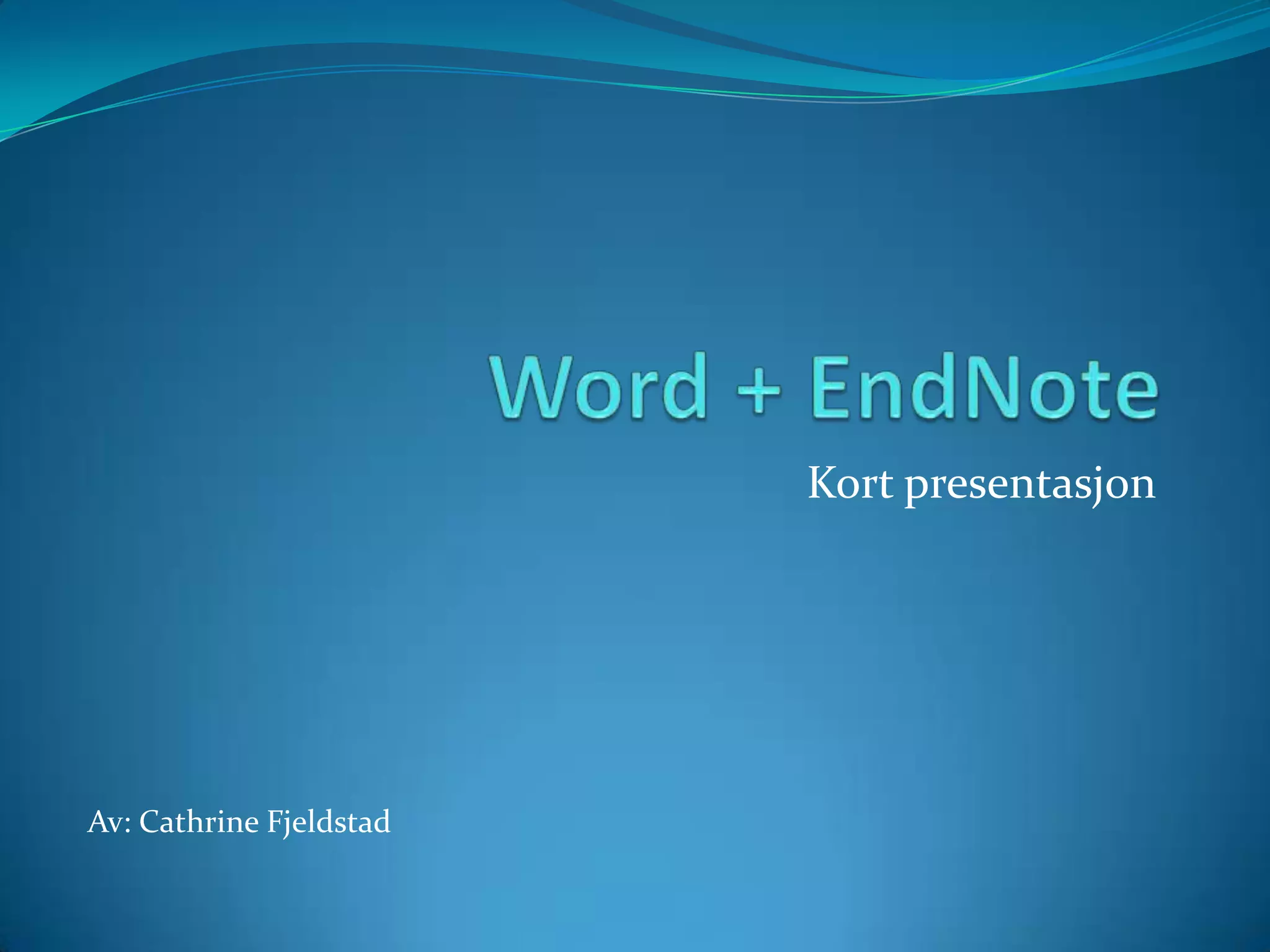 Word + EndNote | PPT