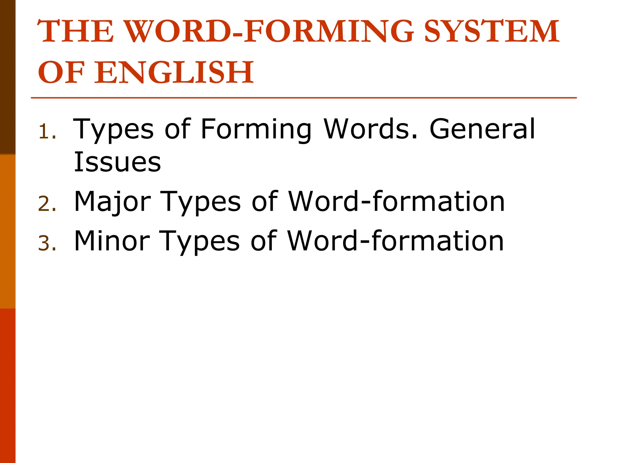 Word formation processes_Types of Forming Words. General Issues Major ...