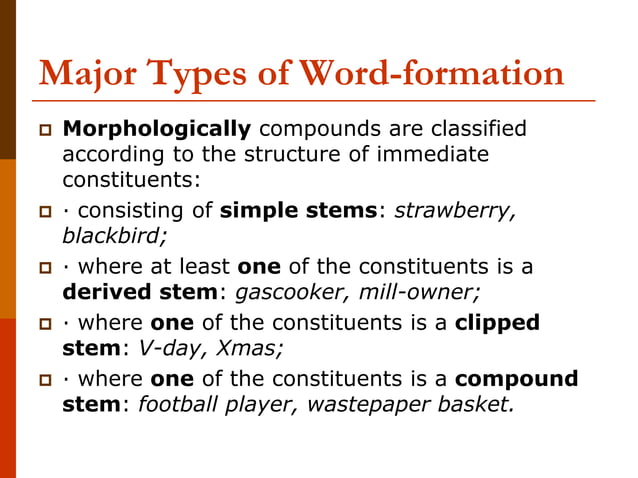 Word formation processes_Types of Forming Words. General Issues Major Types of Word-formation ...