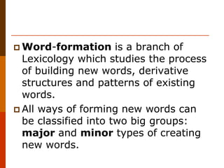Word formation processes_Types of Forming Words. General Issues Major ...