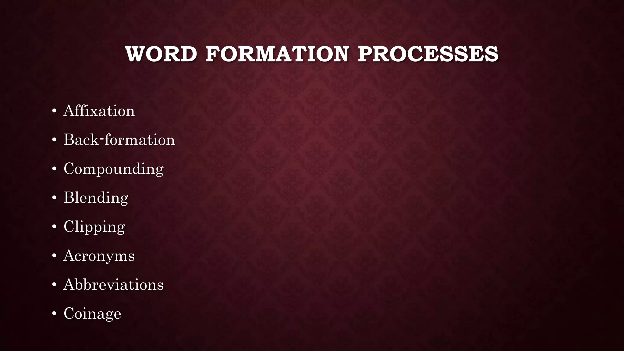 TSLB3013 : Linguistics - Word Formation Processes | PPTX